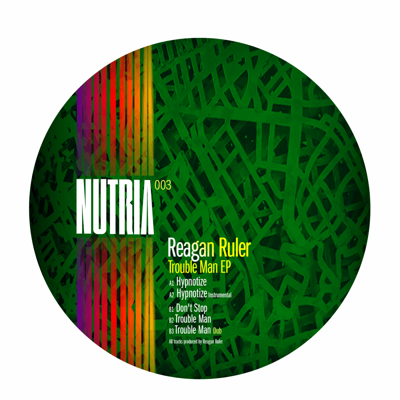 NUTRIA 003 Reagan Ruler “Trouble Man EP” - NDATL